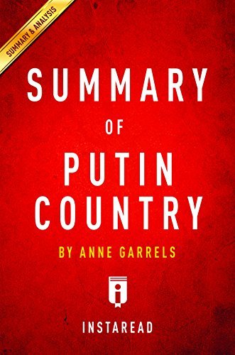 Summary of Putin Country: by Anne Garrels | Includes Analysis by ...