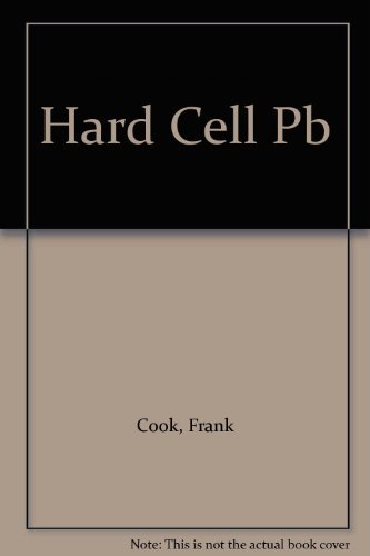 Hard Cell by Frank Cook | Goodreads