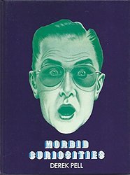 Morbid Curiosities by Derek Pell | Goodreads