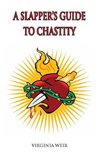 A Slapper's Guide to Chastity by Virginia Weir | Goodreads