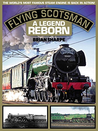 Flying Scotsman - A Legend Reborn by Brian Sharpe | Goodreads