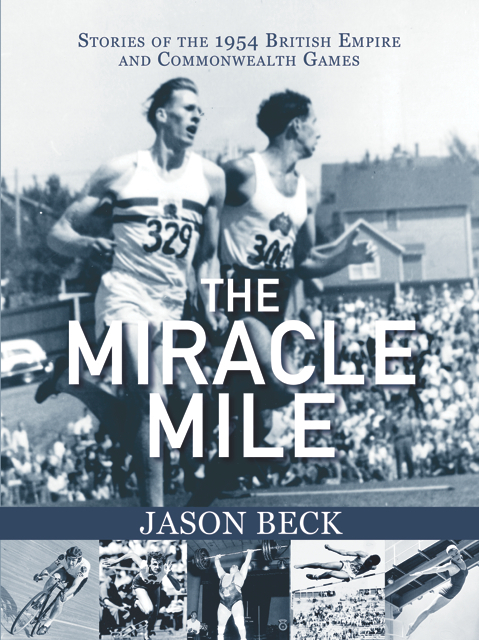 The Miracle Mile: Stories of the 1954 British Empire and Commonwealth ...