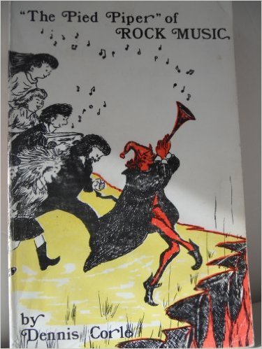 The Pied Piper of Rock Music by Dennis Corle | Goodreads