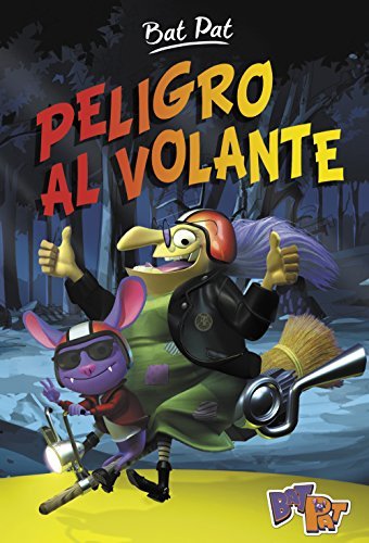 Bat Pat 1 - Peligro al volante (Spanish Edition) by Roberto Pavanello ...