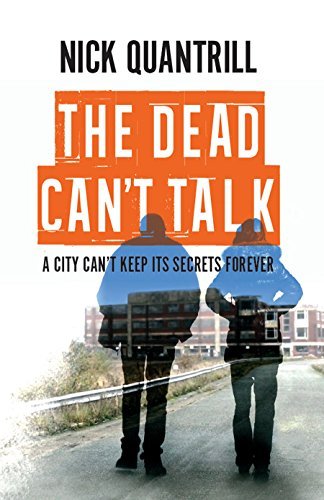 The Dead Can't Talk by Nick Quantrill | Goodreads