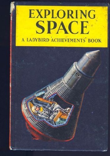 Exploring Space (Achievements) by Roy Worvill | Goodreads