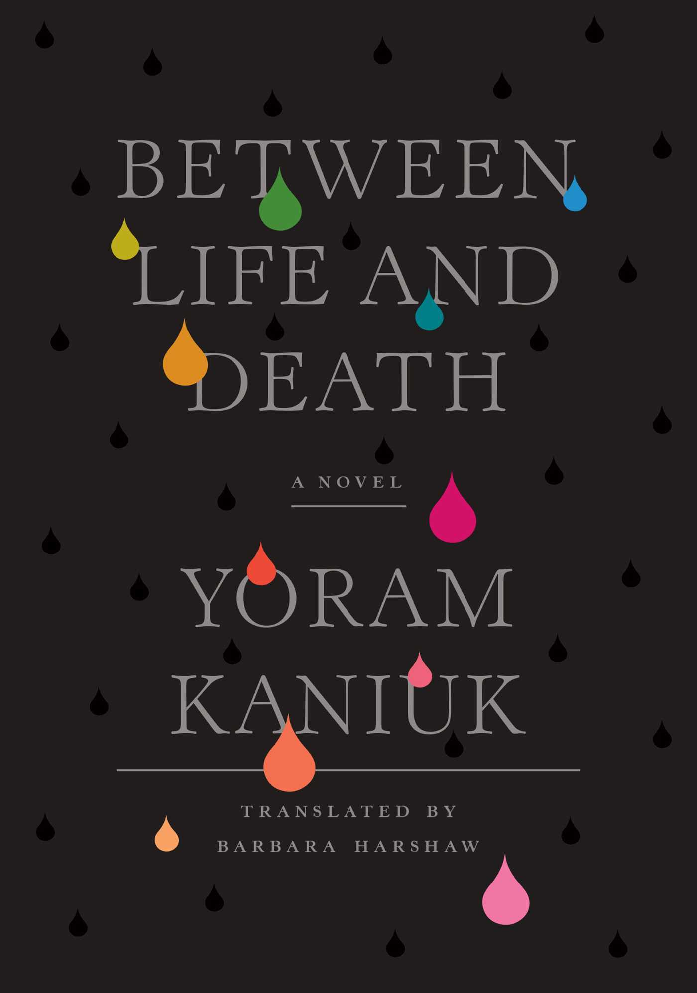 Between Life and Death by Yoram Kaniuk | Goodreads