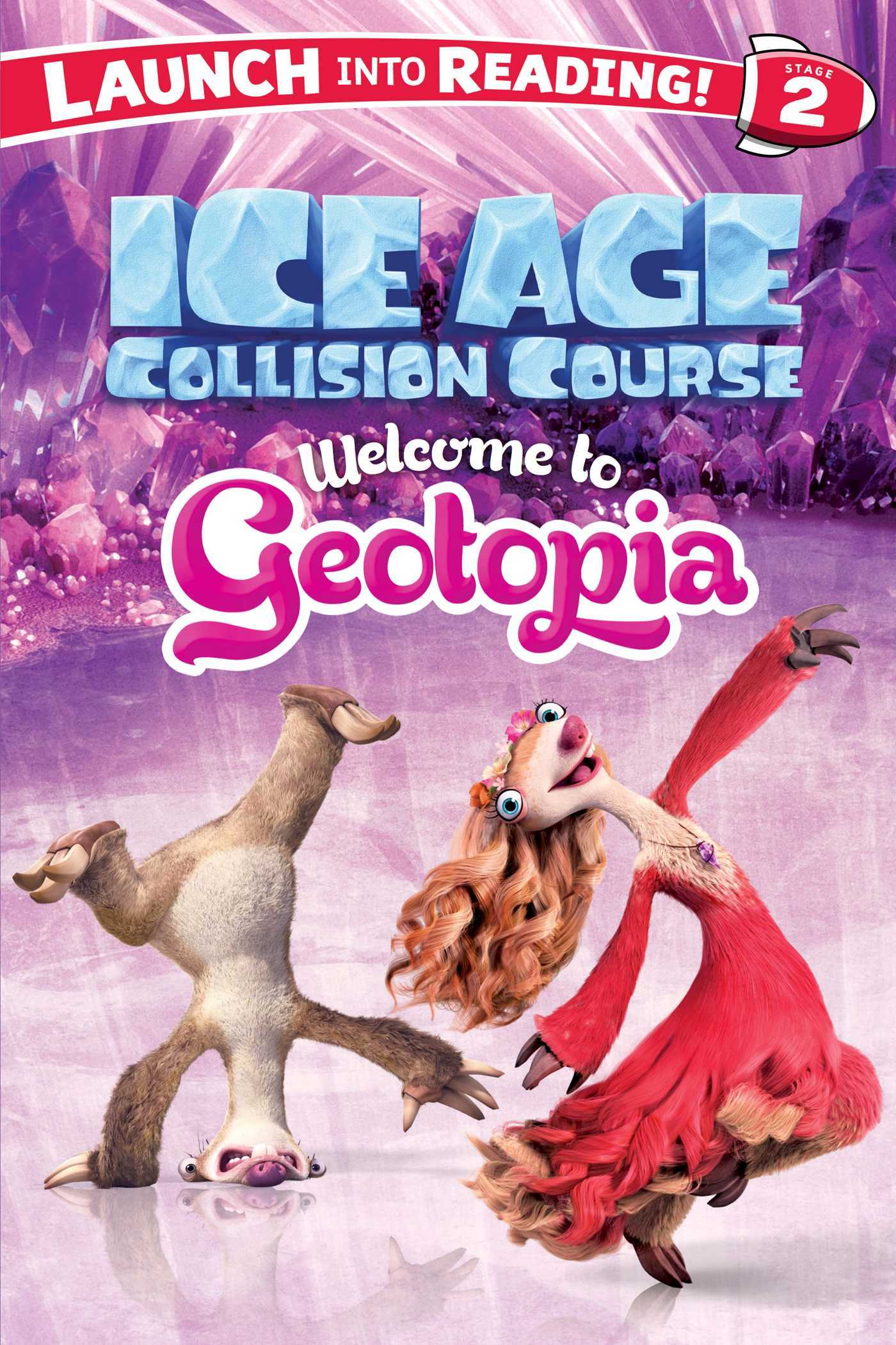 Welcome to Geotopia (Ice Age: Collision Course, #2) by Suzy Capozzi ...