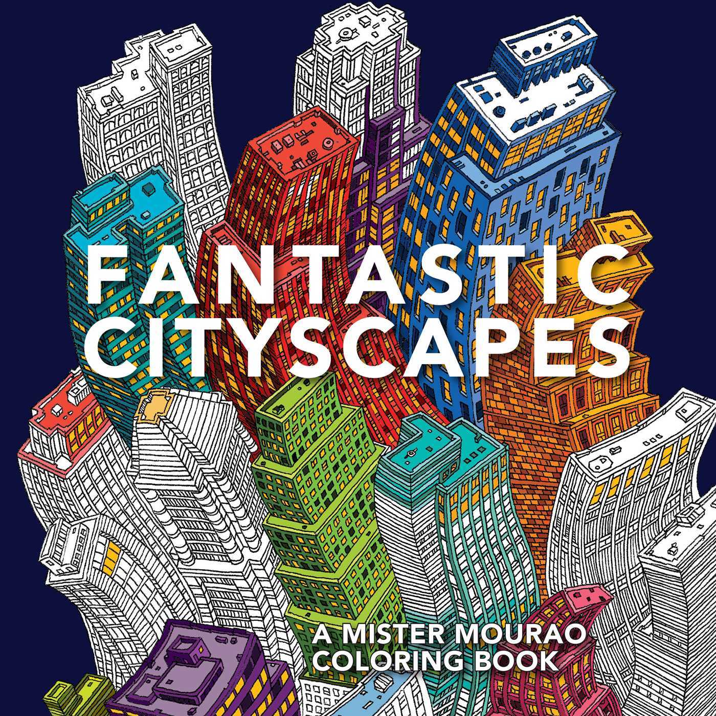 Fantastic Cityscapes: A Mister Mourao Coloring Book by Mister Mourao ...