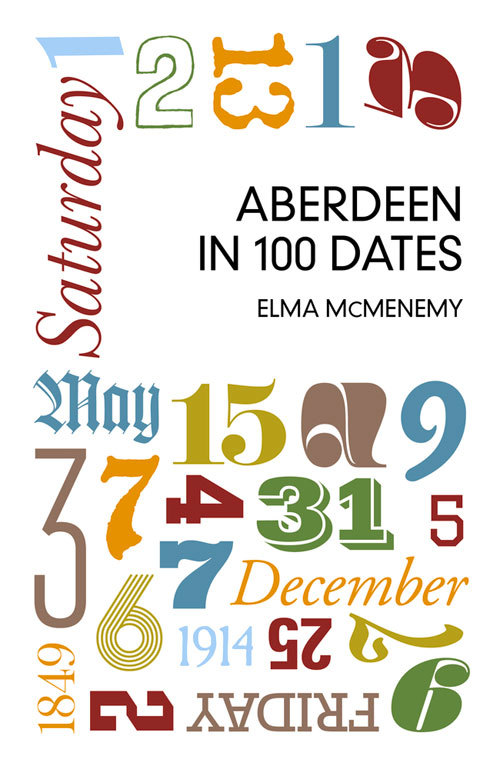 Aberdeen in 100 Dates by Elma McMenemy | Goodreads