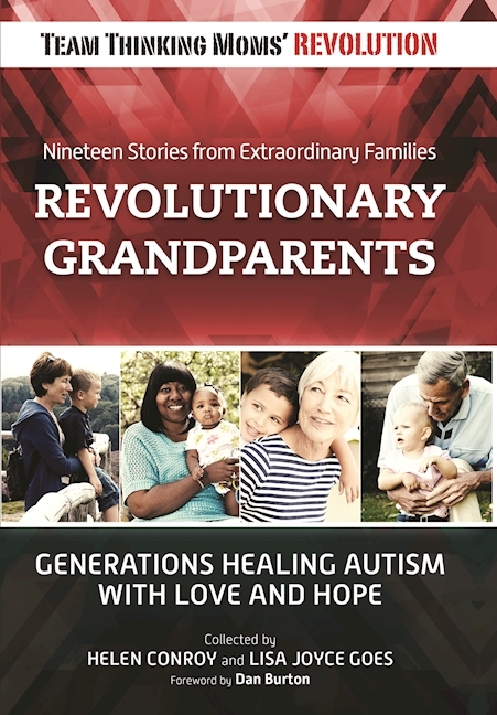 Revolutionary Grandparents: Generations Healing Autism with Love and ...