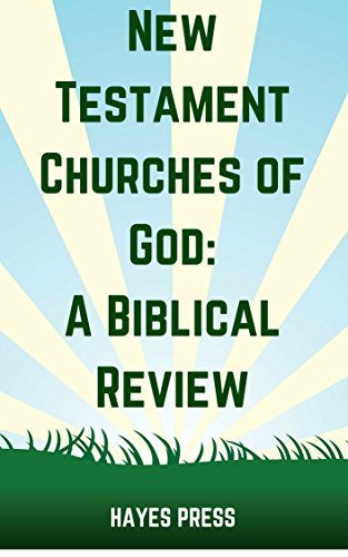 A Review of New Testament Churches of God by Hayes Press | Goodreads