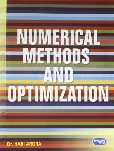 Numerical Methods and Optimization by Hari Arora | Goodreads