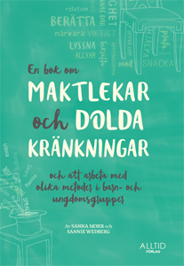 En bok om maktlekar och dolda kränkningar - och om att arbeta med olika ...