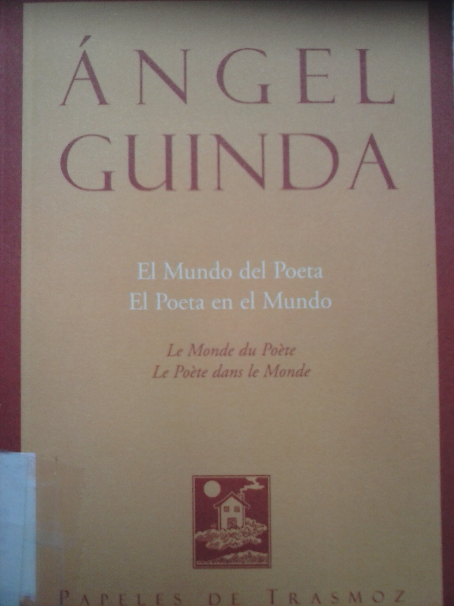 El Mundo del Poeta. El Poeta en el Mundo by Ángel Guinda | Goodreads