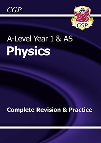 A-Level Physics: Year 1 & AS Complete Revision & Practice by CGP Books ...