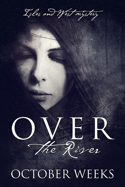 Over the River (Isles and West #1) by October Weeks | Goodreads