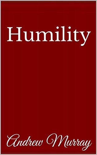 Humility (Illustrated) by Andrew Murray | Goodreads