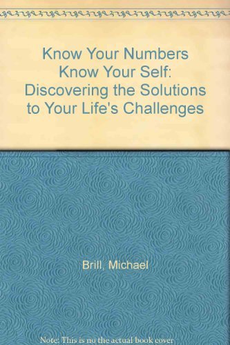 Know Your Numbers Know Your Self: Discovering the Soulutions to Your ...
