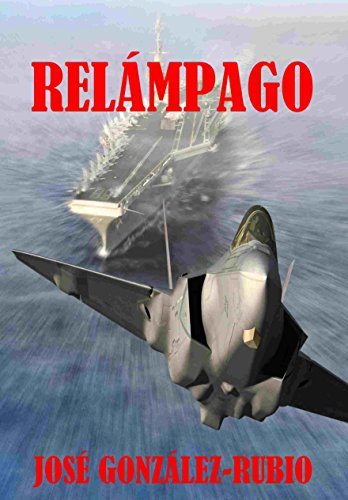 Relámpago (Spanish Edition) by José González-Rubio | Goodreads