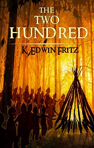 The Two Hundred by K. Edwin Fritz | Goodreads