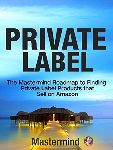FBA: The Mastermind Roadmap to Discovering Lucrative Private Label ...