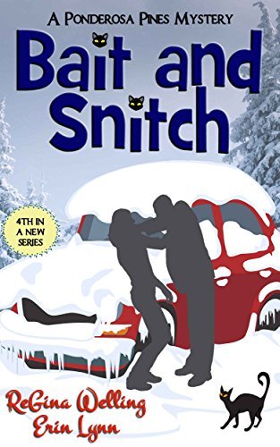 Bait and Snitch (Ponderosa Pines Cozy Mystery #4) by ReGina Welling ...