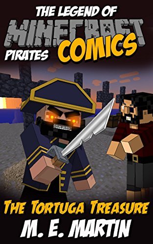 Minecraft: The Legend of Minecraft Pirates: The Tortuga Treasure by M.E ...