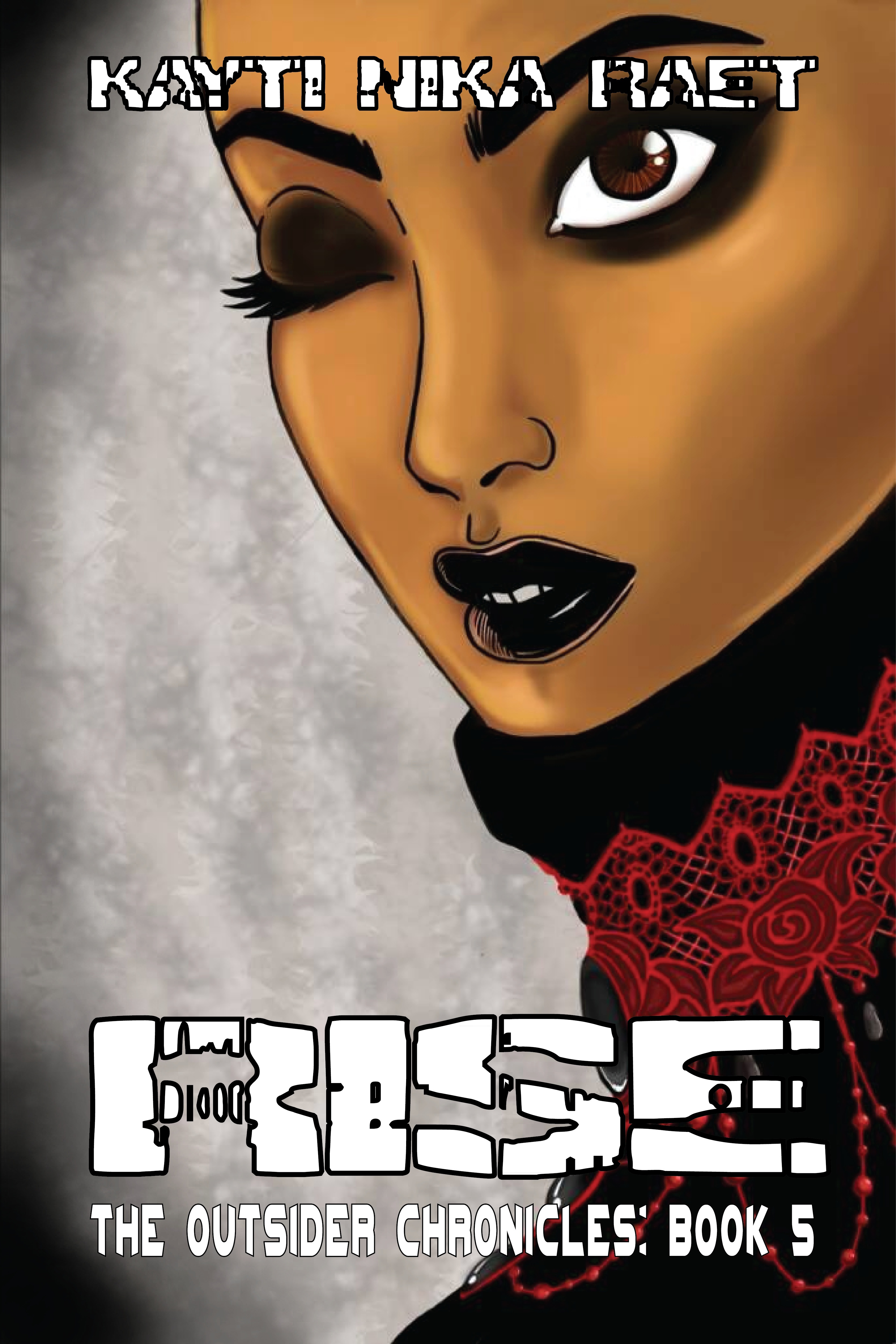 Rise (The Outsider Chronicles, Book 5) by Kayti Nika Raet | Goodreads