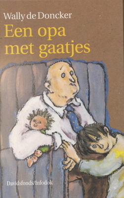 Een opa met gaatjes by Wally De Doncker | Goodreads
