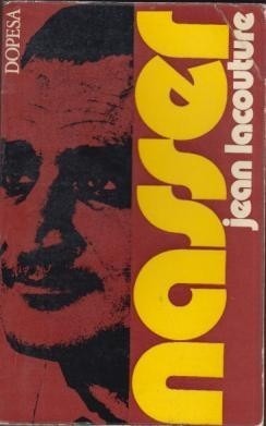Nasser: A Biography by Jean Lacouture | Goodreads