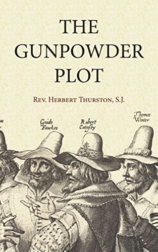 The Gunpowder Plot (Illustrated) by Herbert Thurston | Goodreads