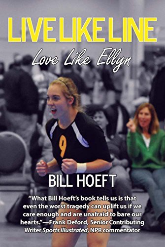 Live Like Line / Love Like Ellyn by Bill Hoeft | Goodreads
