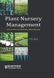 Plant Nursery Management: How to Start and Operate a Plant Nursery by P ...