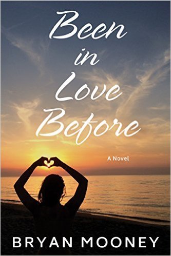 Been In Love Before by Bryan Mooney | Goodreads