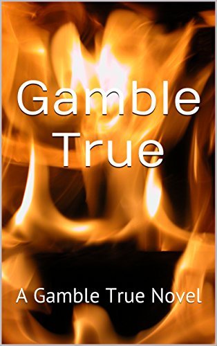 Gamble True: A Gamble True Novel by Jennifer Pyles | Goodreads