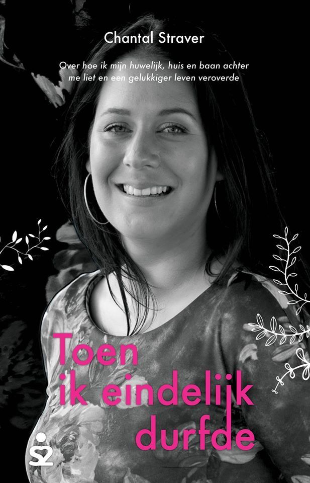 Toen ik eindelijk durfde by Chantal Straver | Goodreads
