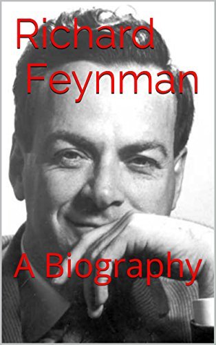 Richard Feynman: A Biography by Steve Bailey | Goodreads