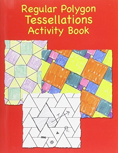 Regular Polygon Tessellations activity Book by Robert Fathauer | Goodreads