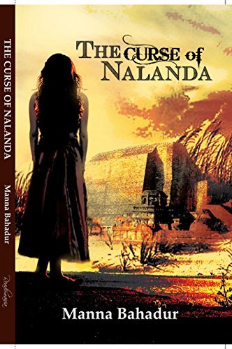 The Curse of Nalanda by Manna Bahadur | Goodreads