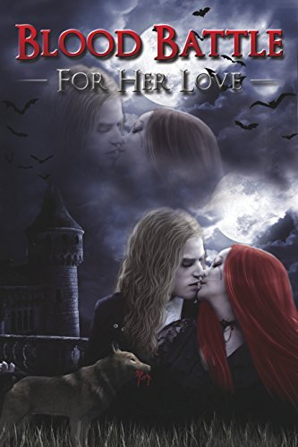 Vampire Romance: Blood Battle For Her Love by Michael Welker | Goodreads