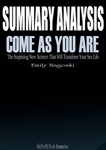 SUMMARY Come As You Are: The Surprising New Science That Will Transform ...
