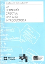 La Economía Creativa: una guía introductoria by John Newbigin | Goodreads