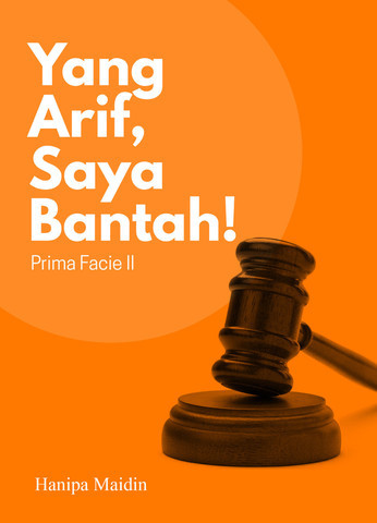 Yang Arif, Saya Bantah! by Hanipa Maidin | Goodreads