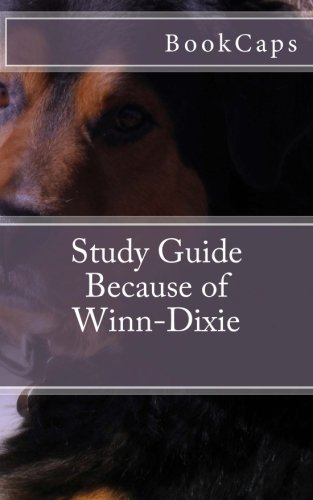 Because of Winn-Dixie: A BookCaps Study Guide by BookCaps | Goodreads