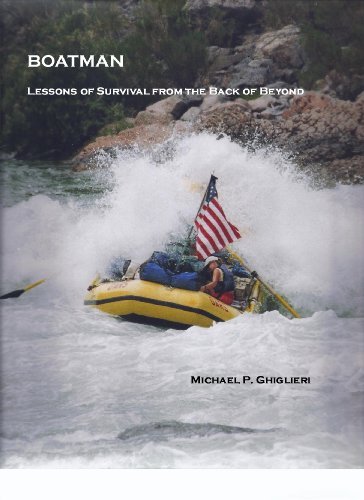 Boatman: Lessons of Survival from the Back of Beyond by Michael P. Ghiglieri | Goodreads