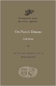 On Plato’s Timaeus (Dumbarton Oaks Medieval Library) by Calcidius ...