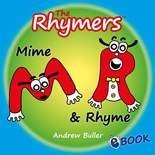 CHILDREN'S RHYMING ALPHABET BOOKS - The Rhymers: Mime & Rhyme by Andrew ...
