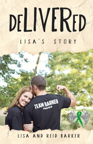 deLIVERed: Lisa's Story by Lisa Barker | Goodreads