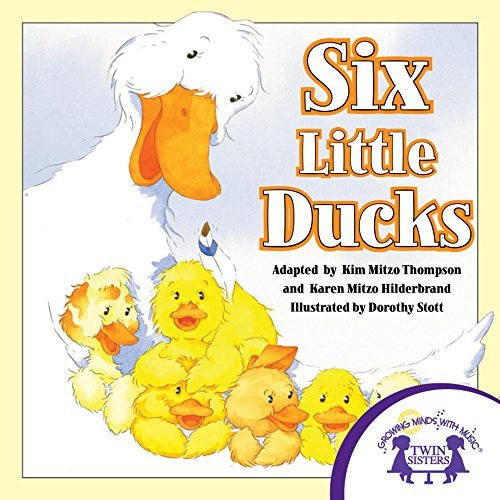 Six Little Ducks (Sing A Story Book 3) by Kim Mitzo Thompson | Goodreads